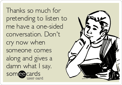 Let Me Get a Turn! Don’t Do all the Talking in a Conversation (But Don ...