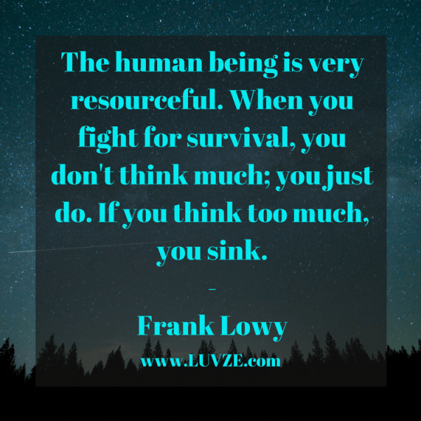 120 Survival Quotes and Sayings