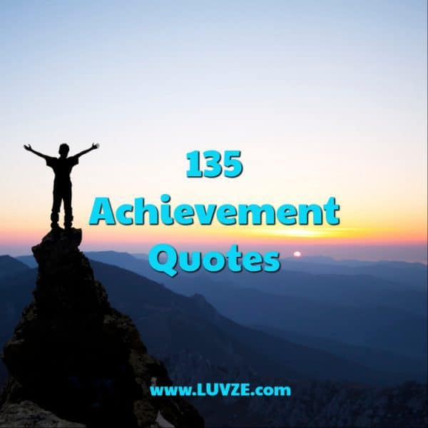 135 Achievement Quotes and Sayings
