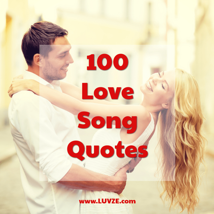 100 Best Love Song Quotes 100 Best Love Song Quotes