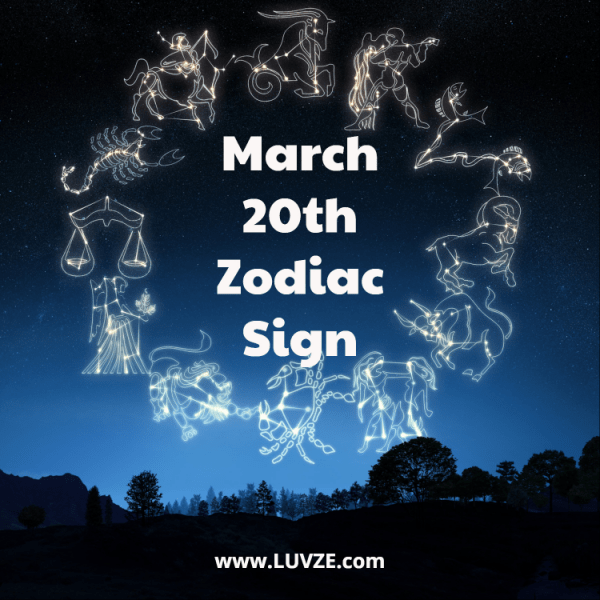 Understanding The 20 March Zodiac Traits Compatibility And More